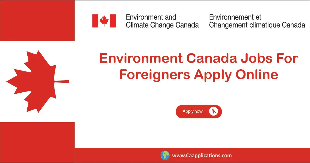 Environment Canada Jobs | For Foreigners Apply Online - caapplications.com