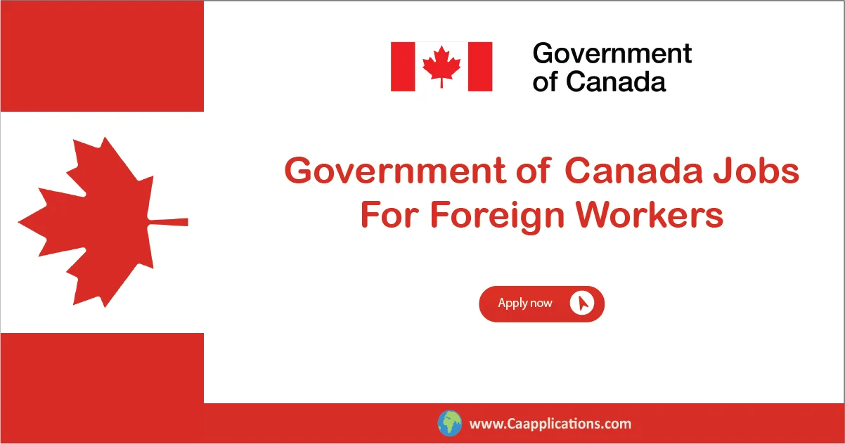 Government of Canada Jobs For Foreign Workers - caapplications.com
